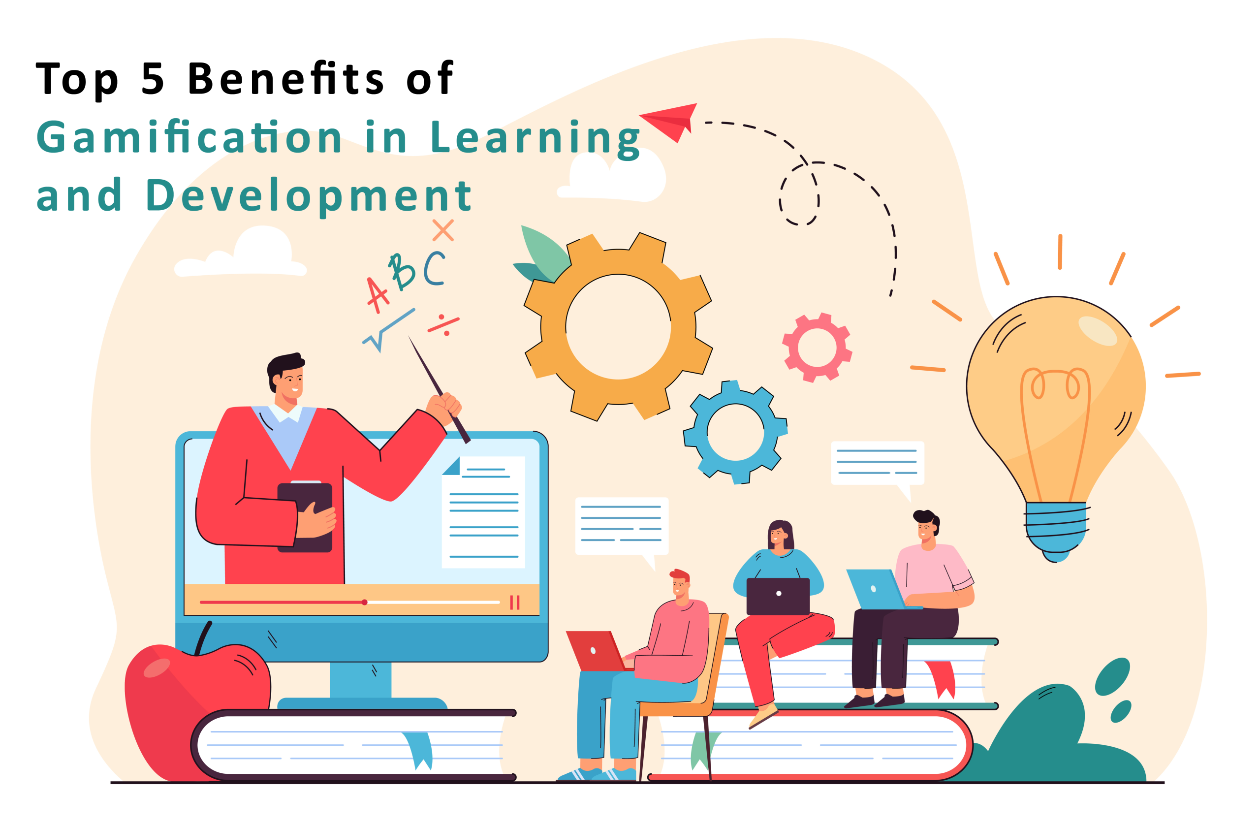 Top 5 Benefits of Gamification in Learning and Development